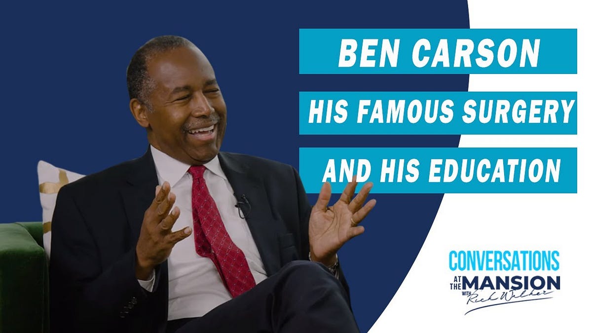 Ben Carson — His Famous Surgery, Donald Trump, and His Education ...