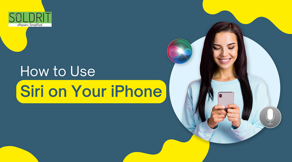 How to Use Siri on Your iPhone - Soma Pramanik - Medium