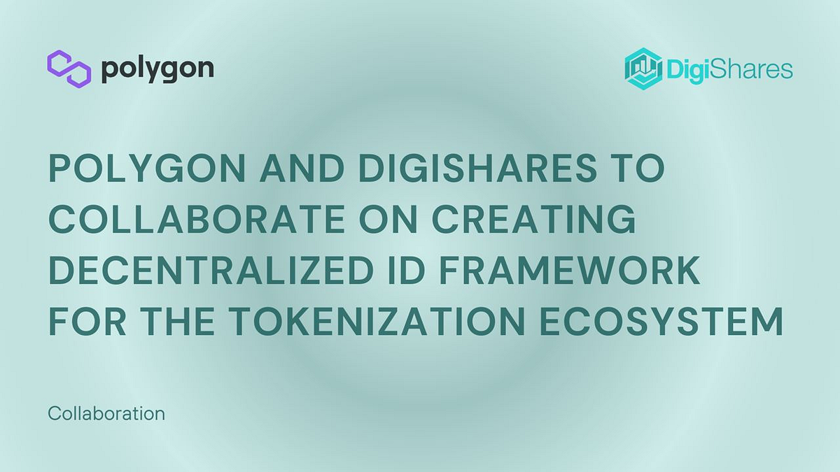 Polygon and DigiShares to Collaborate on Creating Decentralized ID ...
