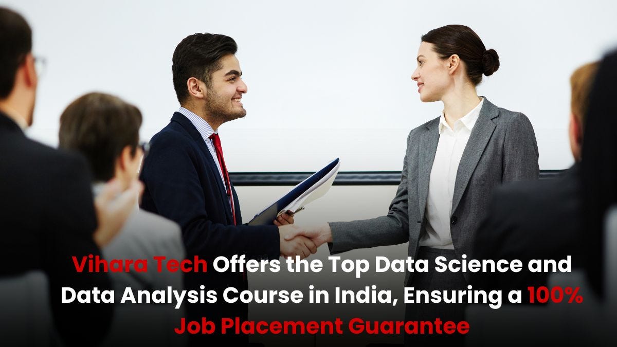 Vihara Tech Offers the Top Data Science and Data Analysis Course in India, Ensuring a 100% Job ...