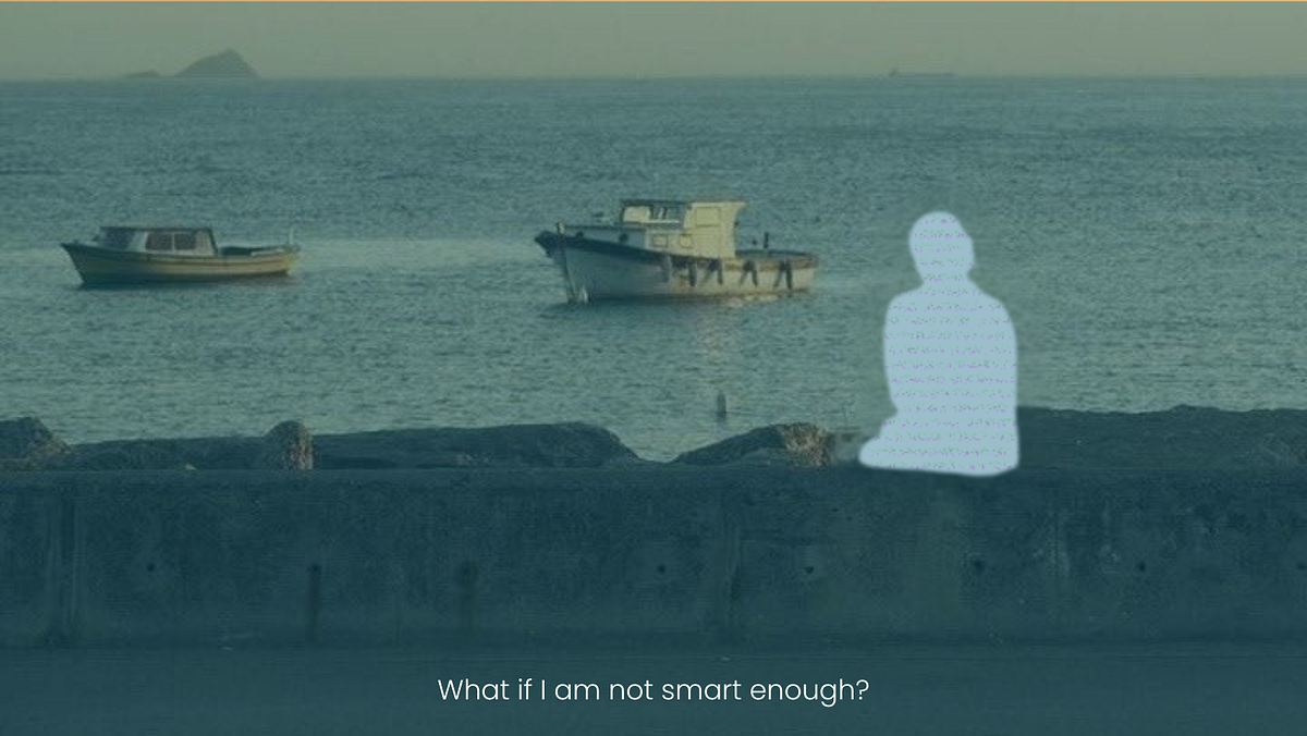 What if I am not Smart Enough?. A quiet reflection from someone who’s ...