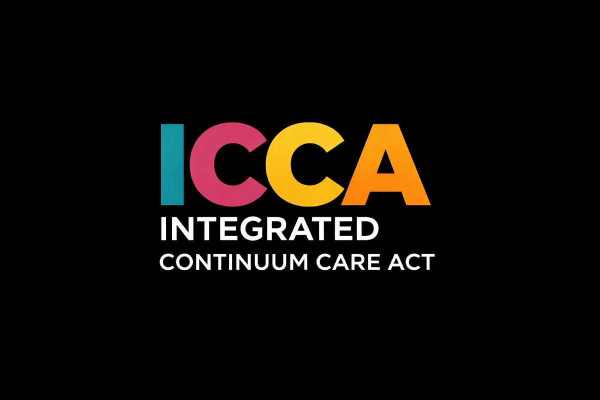 Integrated Continuum Care Act, or ICCA for short | by Adam Regiaba ...