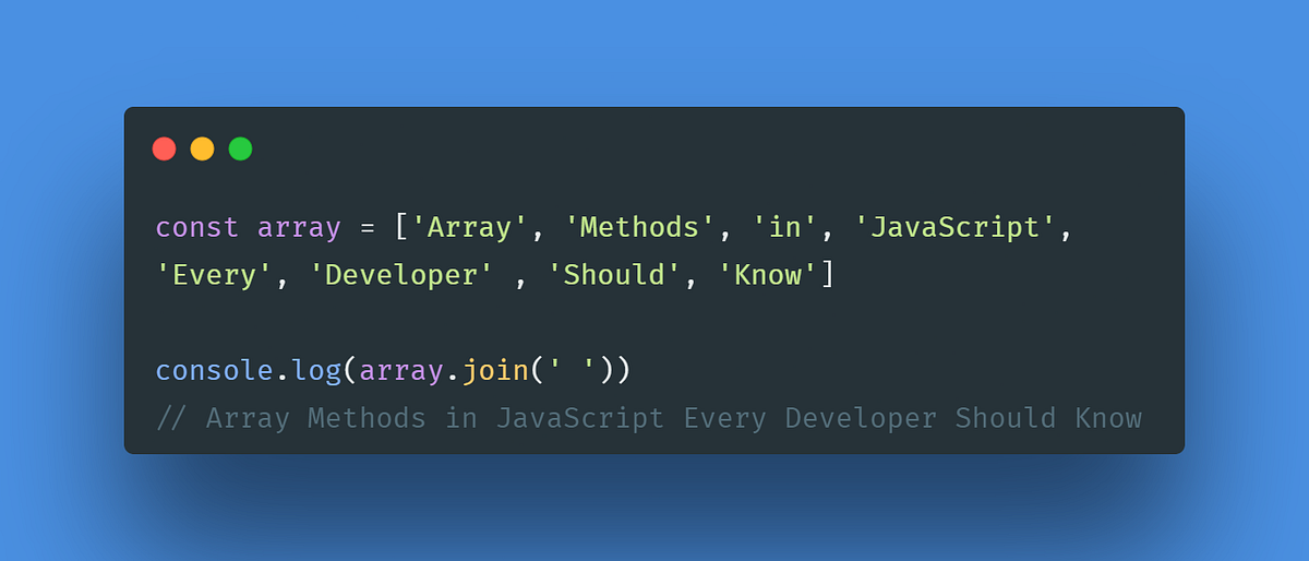 Array Methods in JavaScript Every Developer Should Know | by Maciek 99 ...