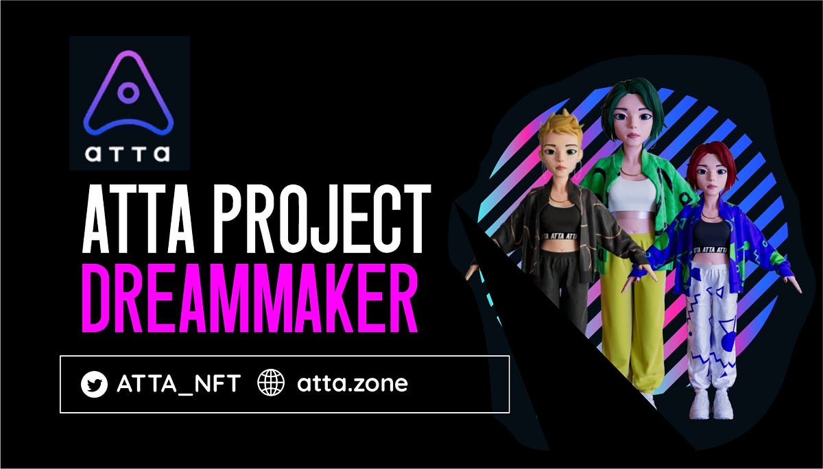 ATTA PROJECT: DREAMAKER. ATTA Project: DreamMaker | by UYO-OBONG ETOK ...