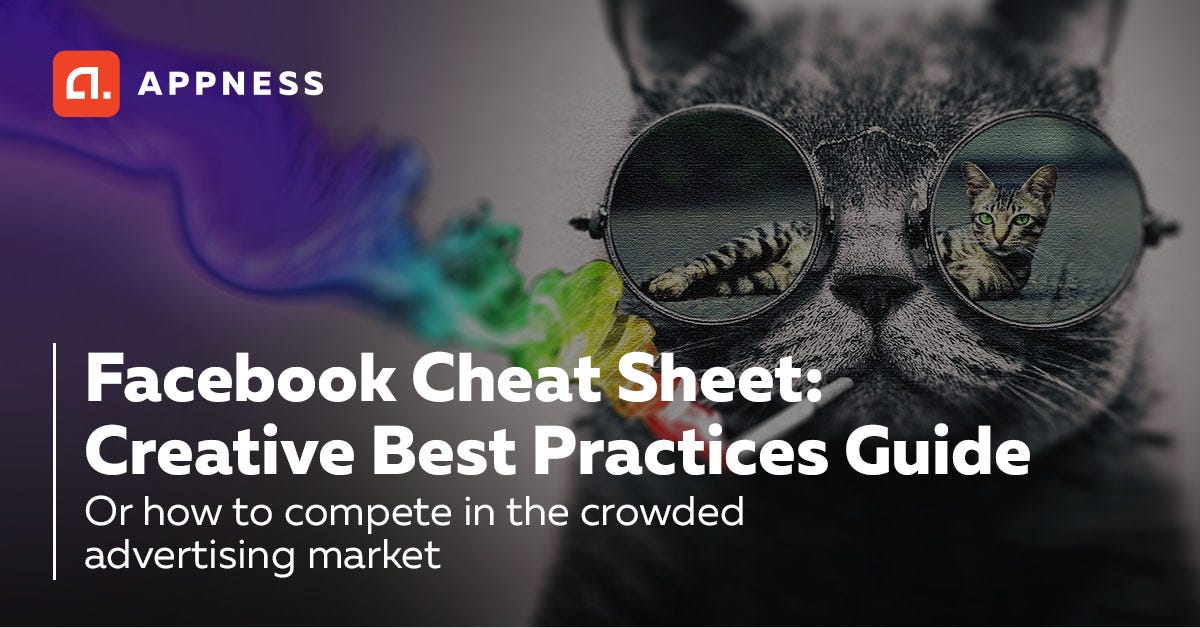 Facebook Cheat Sheet: Creative Best Practices Guide | by Appness ...