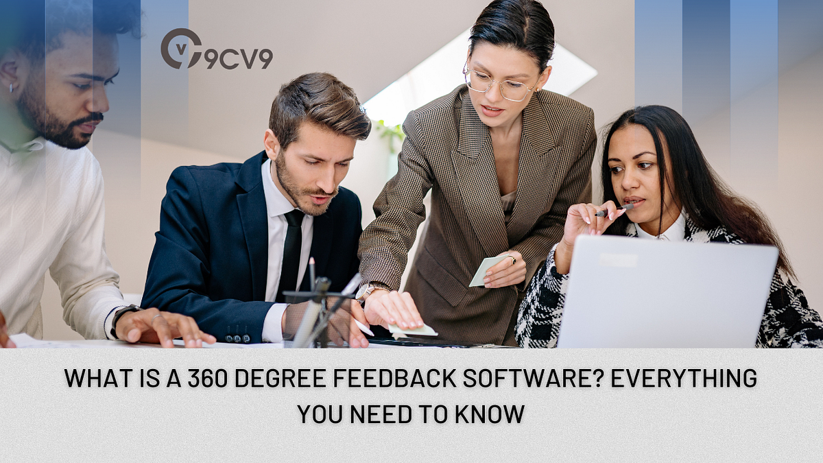 What is a 360 Degree Feedback Software? Everything You Need to Know ...
