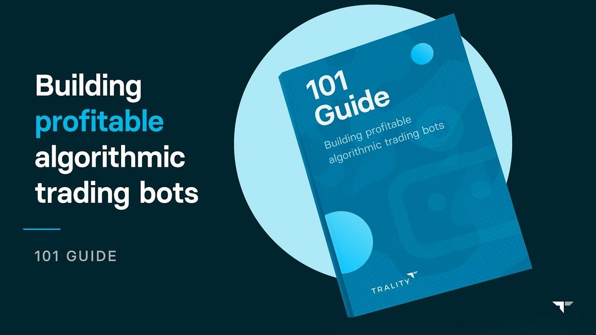 Building profitable algorithmic trading bots | Trality