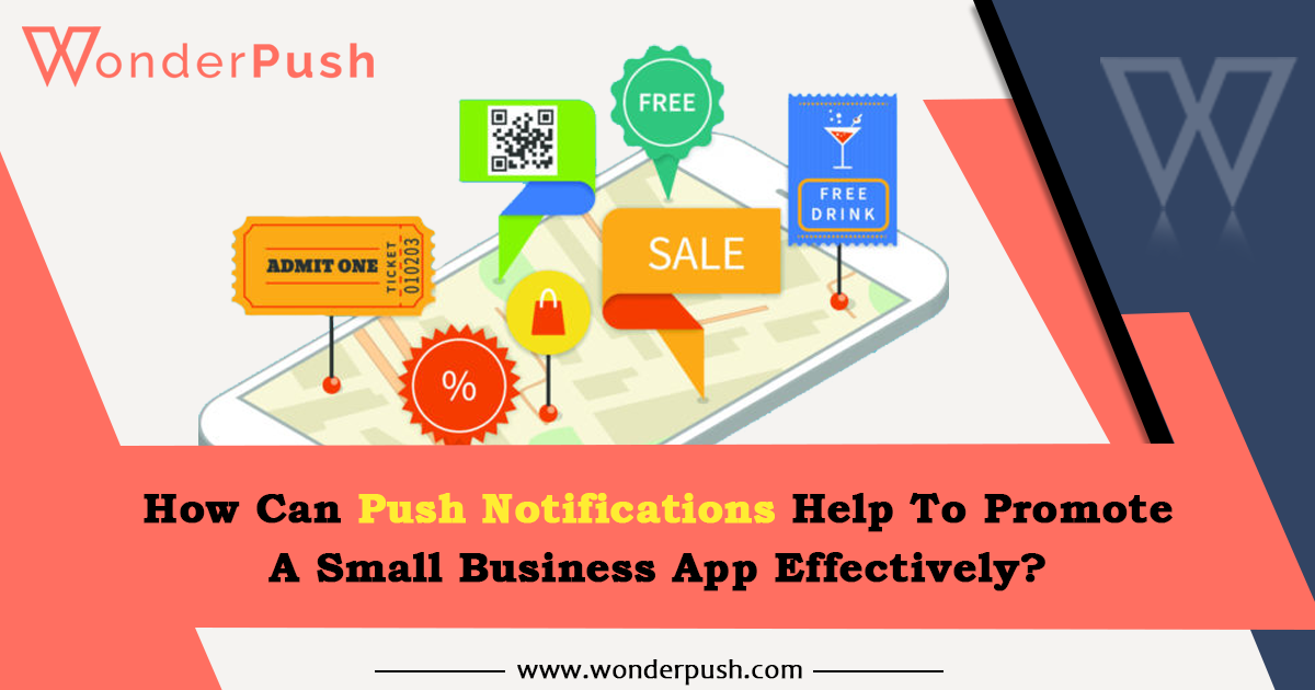 How Do Push Notifications help To Promote A Small Business App ...