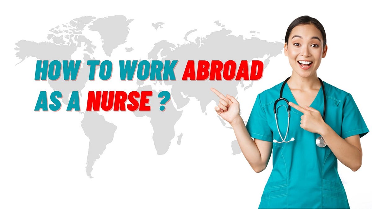 How to Work Abroad as a Nurse? | Medium