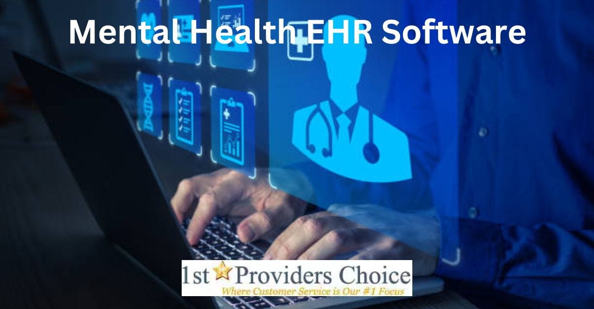Revolutionizing Mental Health Practices with 1st Providers Choice’s ...