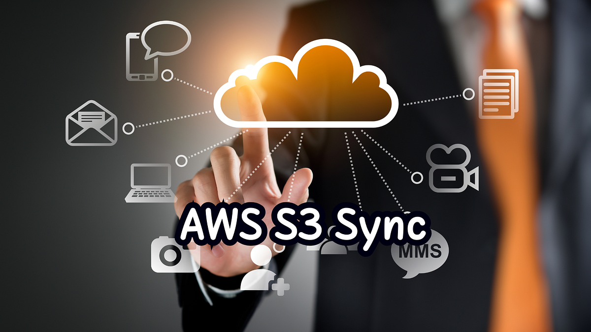 Sync Your Data, Simplify Your Life with AWS S3 Sync | by Vijay | AWS in ...