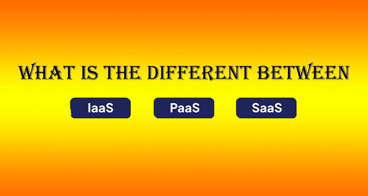 What is the difference between SaaS, PaaS, IaaS ? | by Karthik ...