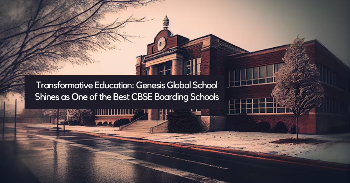 Transformative Education: Genesis Global School Shines as One of the ...