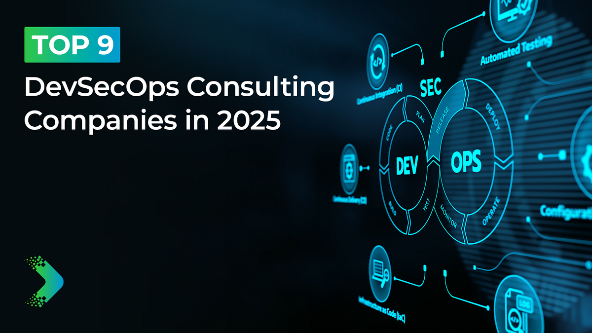 Top 9 DevSecOps Consulting Companies in 2025 | by Sam | Medium