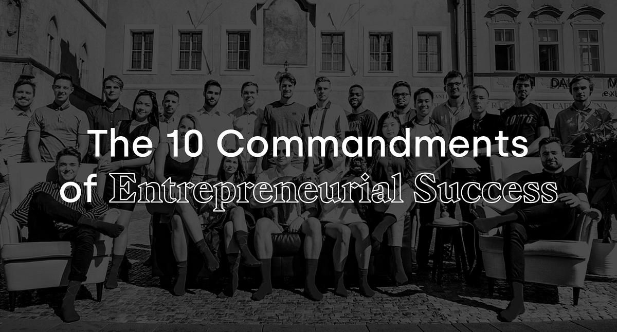 The 10 Commandments of Entrepreneurial Success with OAK’S LAB | by Jake ...