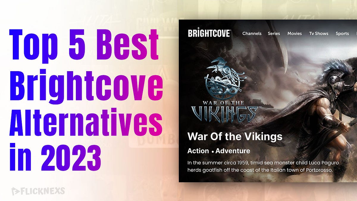 Top 5 Best Brightcove Alternatives in 2023 | by Purusothaman Shanmugam ...
