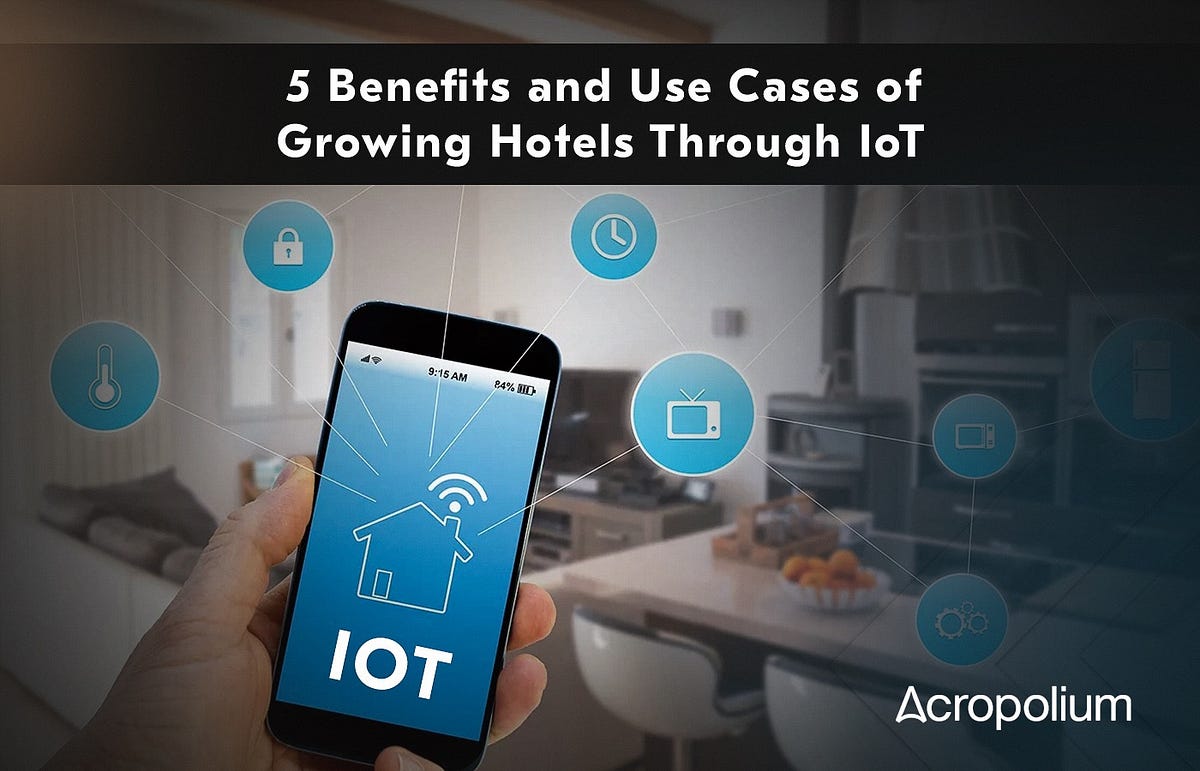 5 Advantages of Using IoT in Hospitality in 2024 | Medium