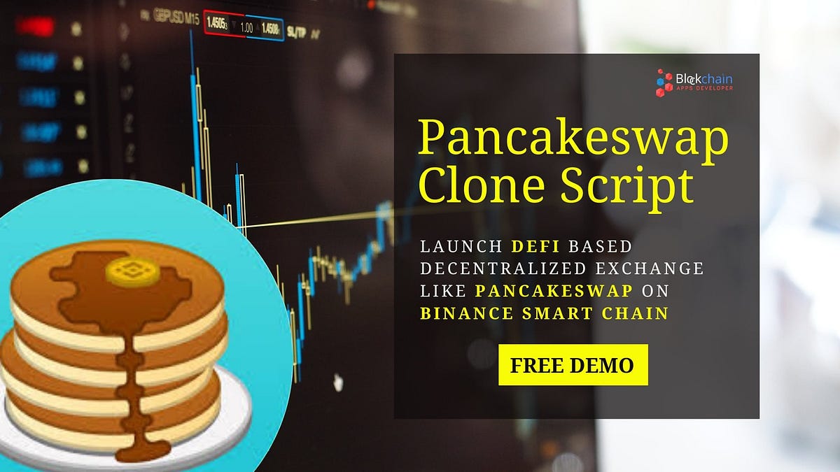 Pancakeswap Clone — How to launch a successful Defi project like Pancakeswap With Pancakeswap ...