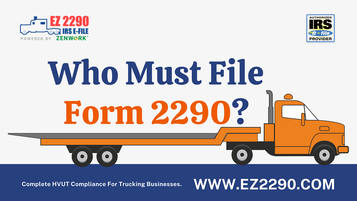 Who Must File Form 2290?. You must file Form 2290 and Schedule 1… | by ...