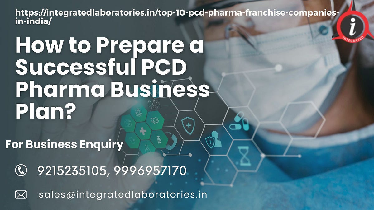 How to Prepare a Successful PCD Pharma Business Plan? | by Integrated ...