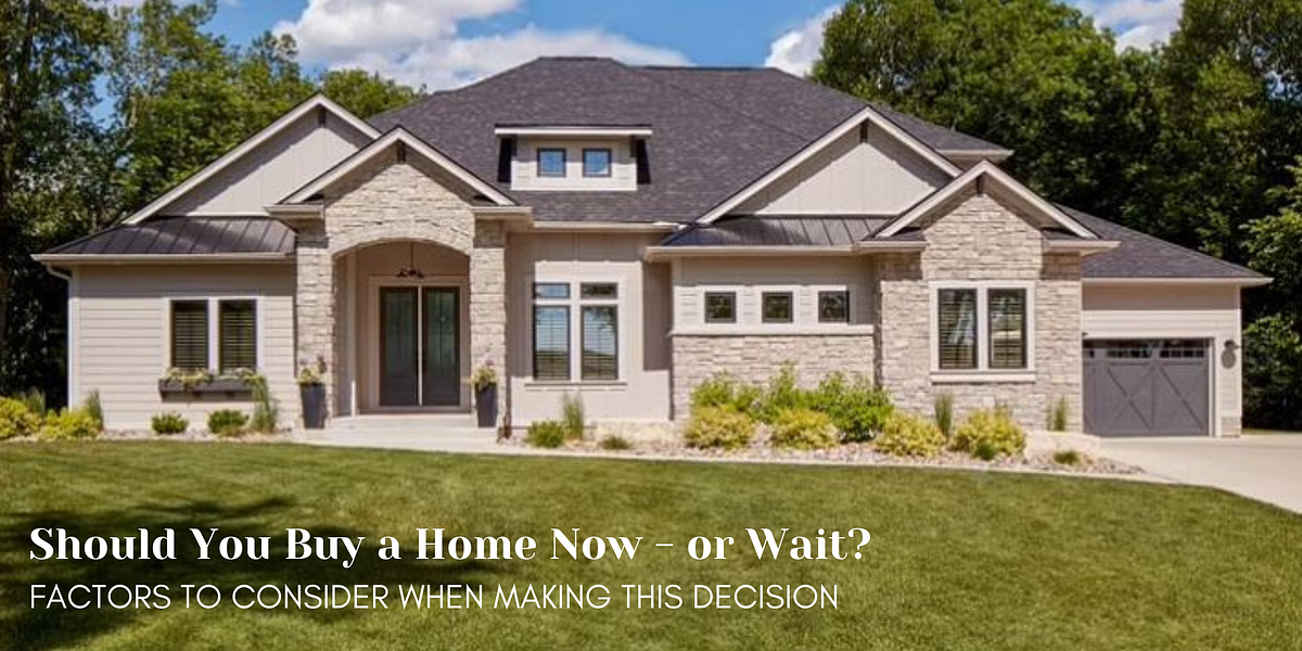 Should you buy a home now or wait? | by Serena Holmes | Medium