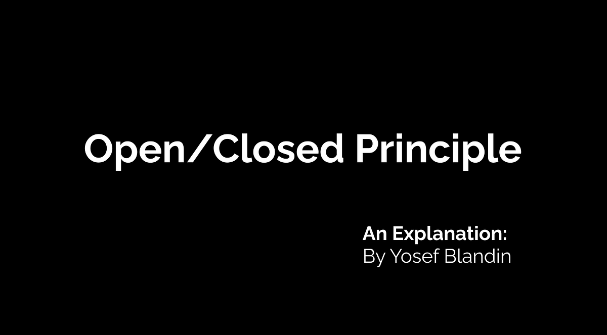 Hacking Project Scalability Applying the Open Closed Principle | by ...