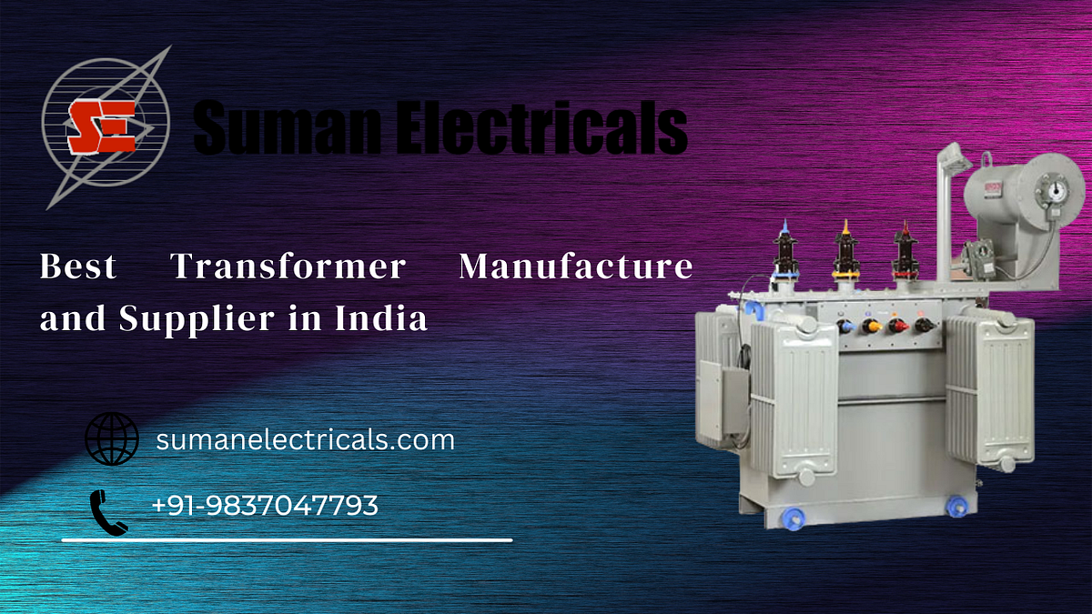 Best Transformer Manufacturer & Supplier in India | Suman Electricals - Sumanelectricals - Medium