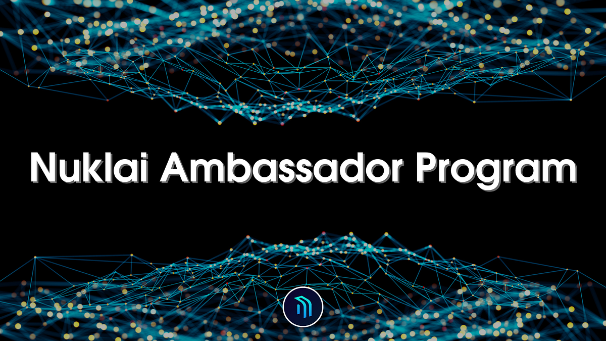 Nuklai Ambassador Program. I would like to introduce you to the… | by ...