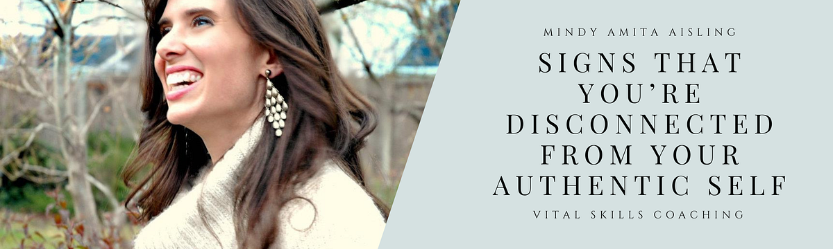 Signs That You’re Disconnected From Your Authentic Self | by Mindy ...