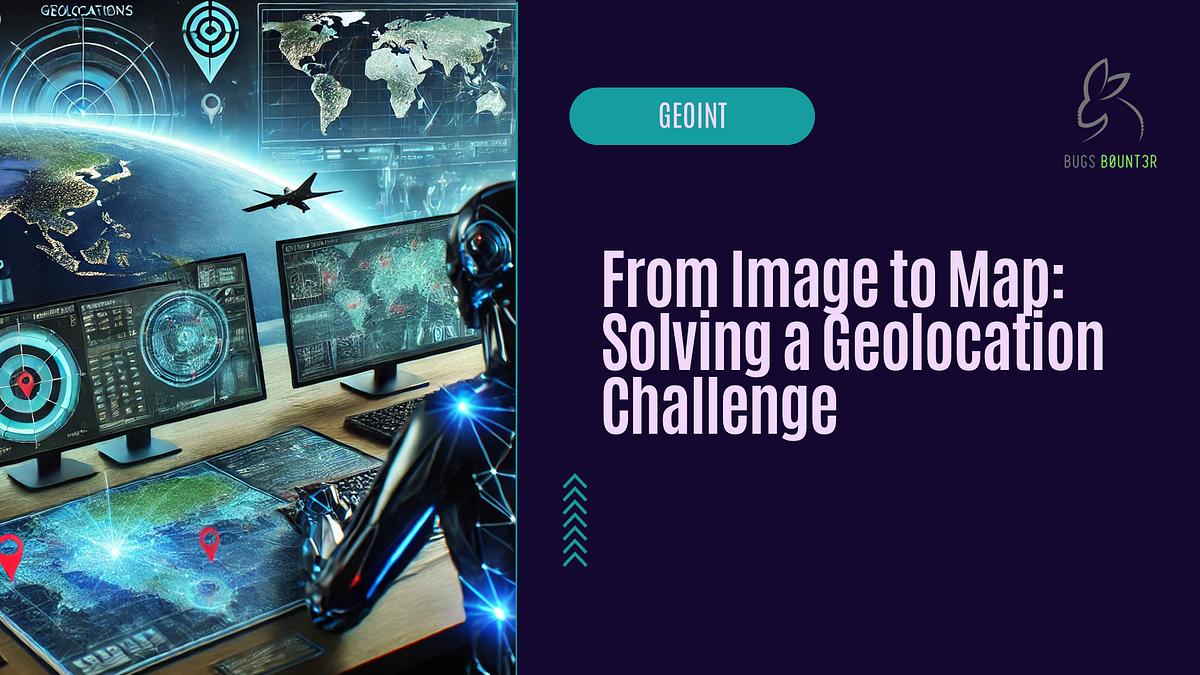 From Image to Map: Solving a Geolocation Challenge [GeoInt] | by N0R37urn | Feb, 2025 | Medium