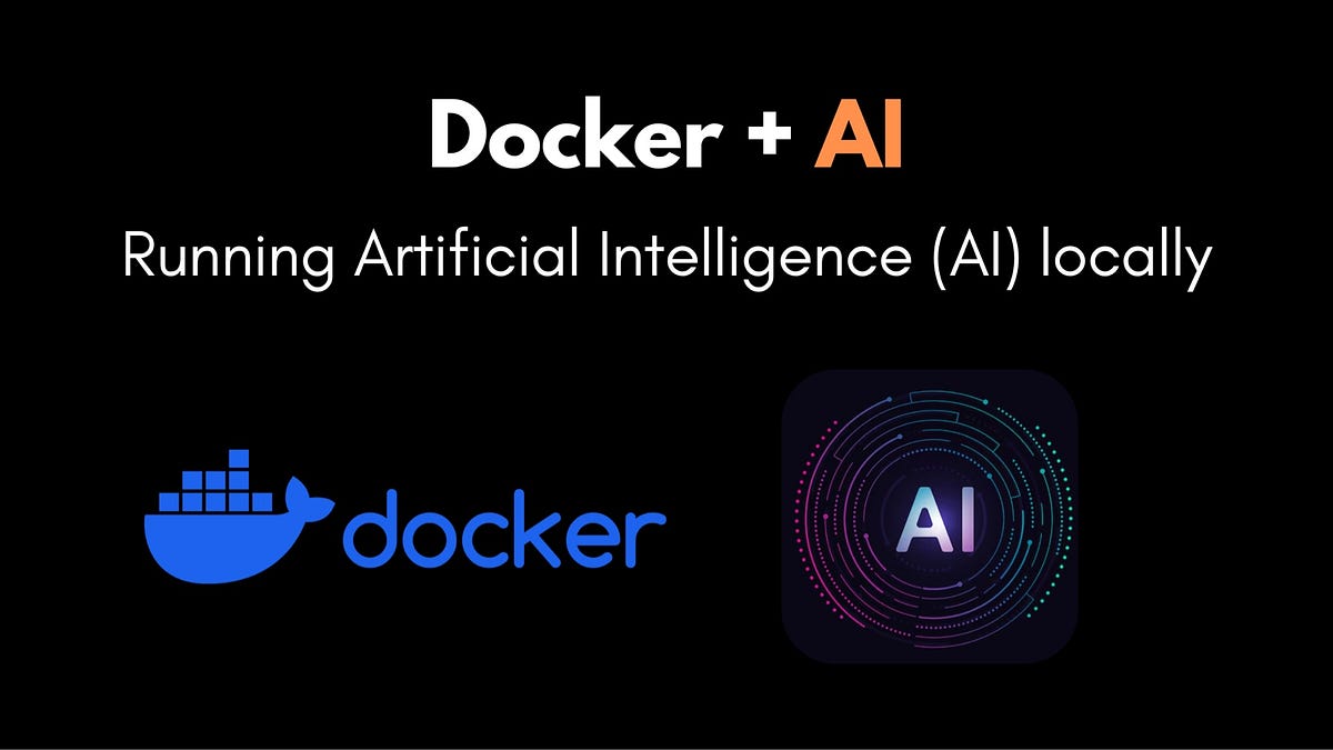 Docker Model Runner: Running AI Locally Just Got Better | by Irene Ufia ...