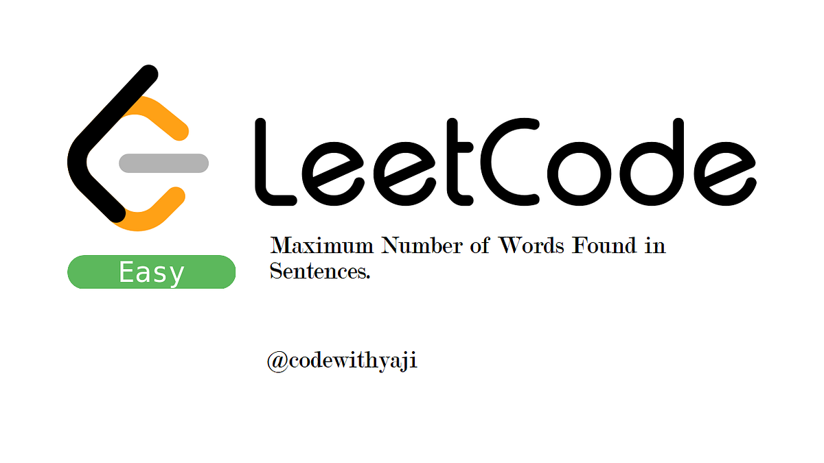 Maximum Number of Words Found in Sentences | by Yajindragtm | Medium
