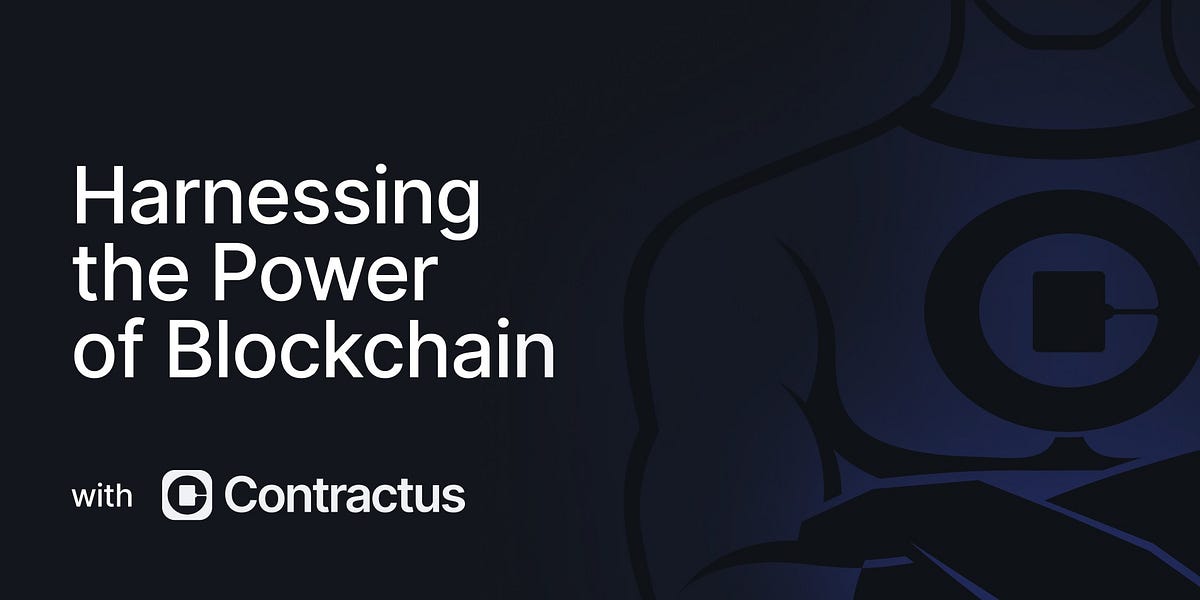 Harnessing the power of blockchain for secure contract execution with Contractus | by Contractus ...