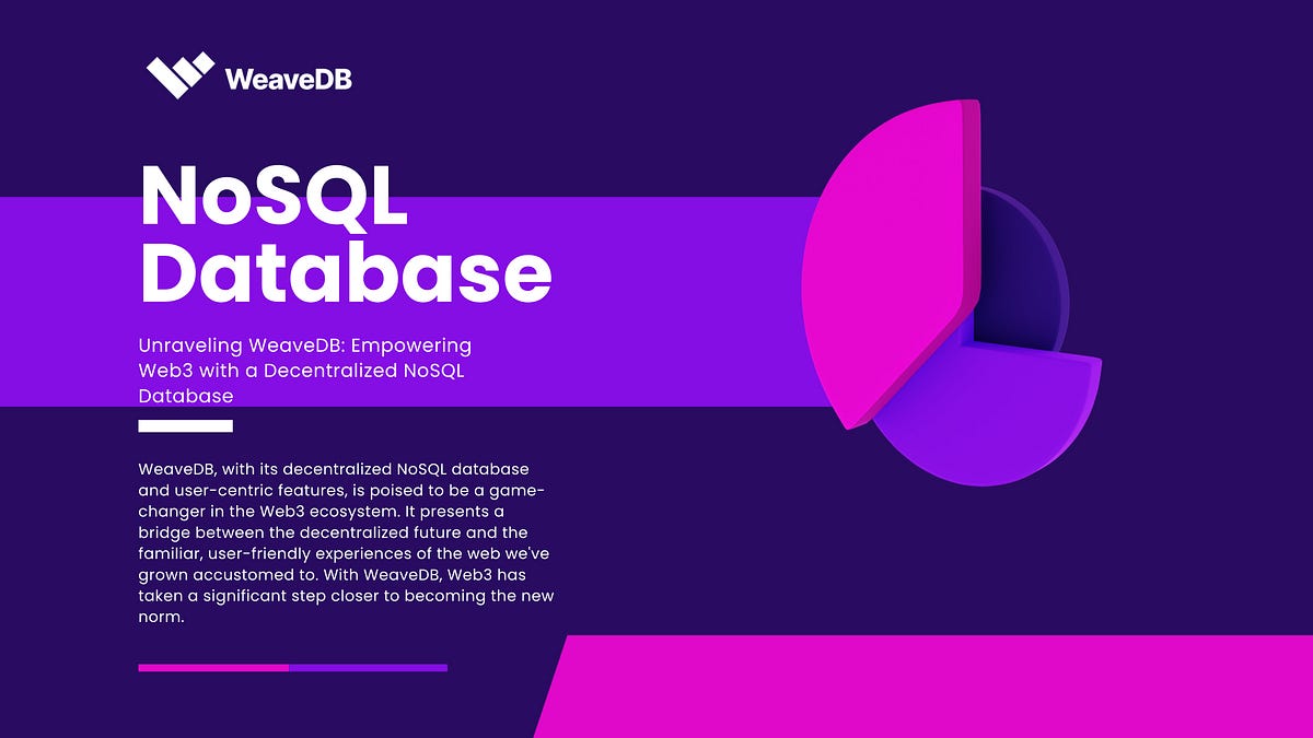 Unraveling WeaveDB: Empowering Web3 with a Decentralized NoSQL Database ...