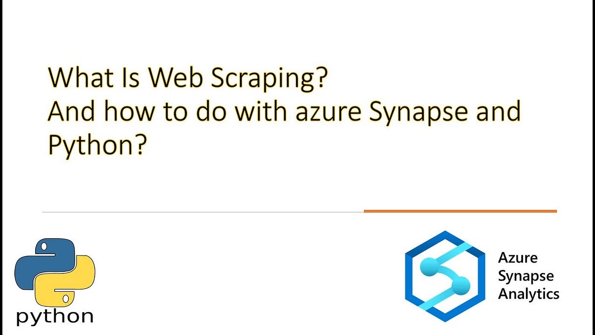 What Is Web Scraping And How To Do With Azure Synapse And Python And 4860