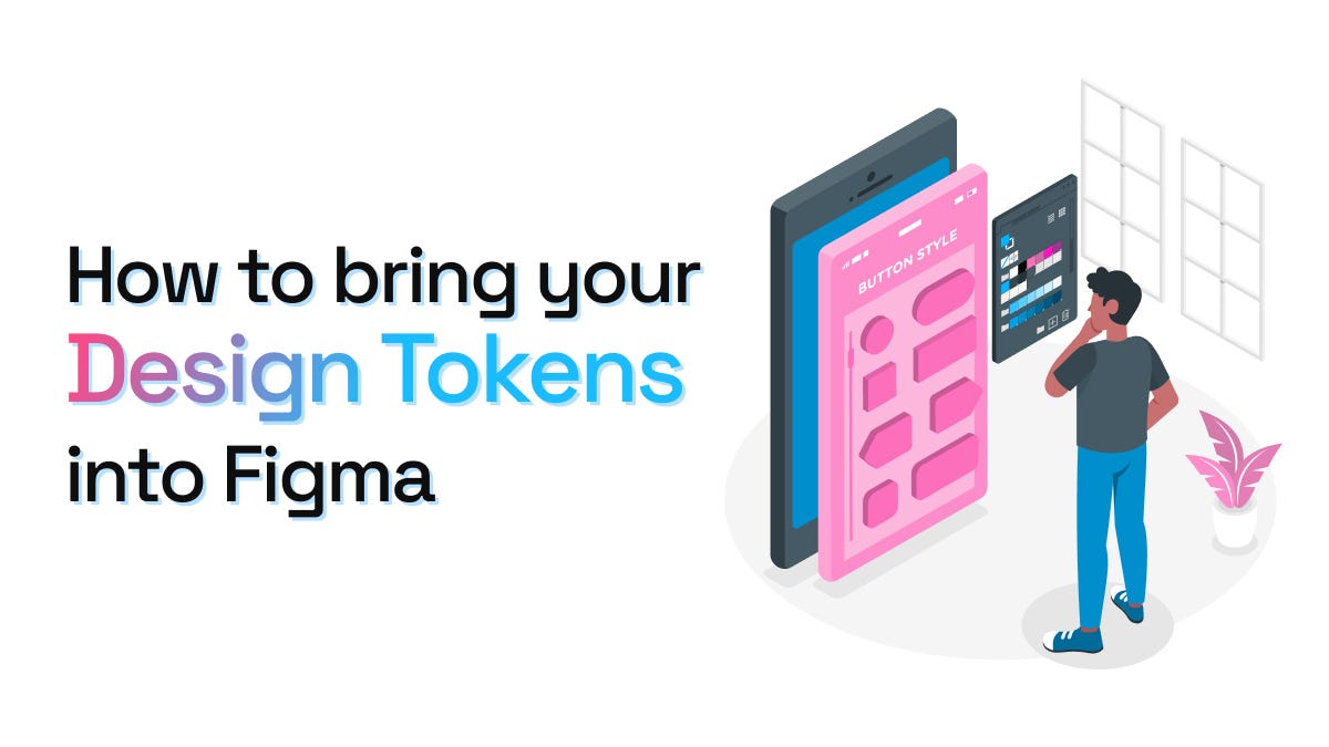 How to bring your Design Tokens into Figma | by anything.to.design | Medium