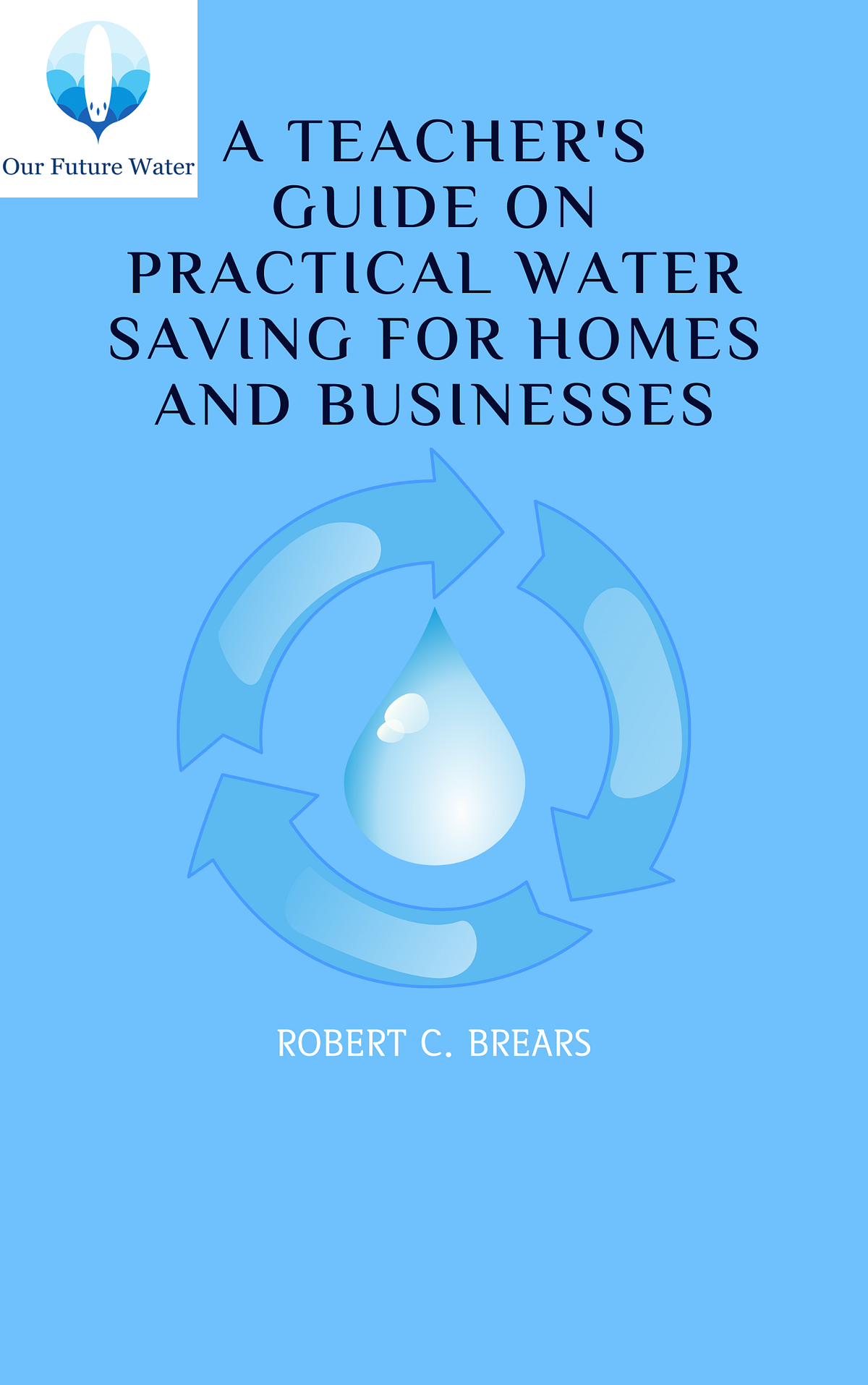 A Teacher’s Guide on Practical Water Saving for Homes and Businesses ...