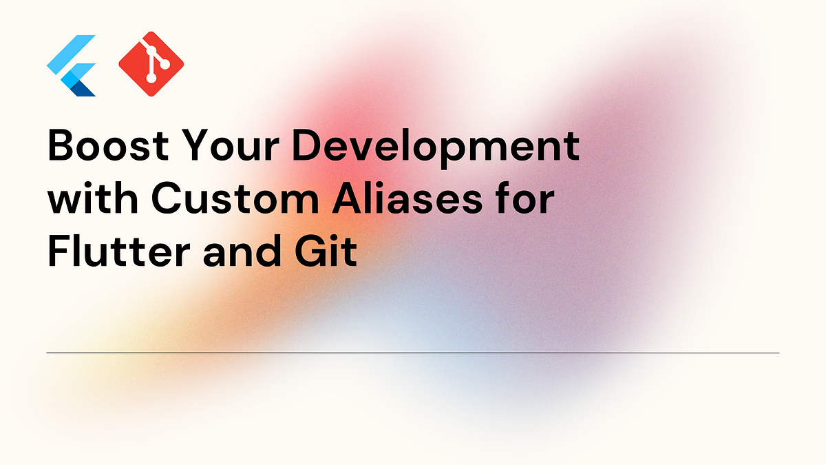Boost Your Development with Custom Aliases for Flutter and Git | by Bedirhan Saglam | Jun, 2025 ...