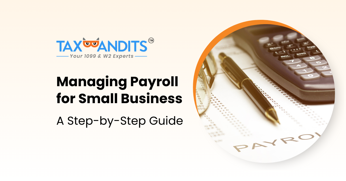 Managing Payroll for Small Business: A Step-by-Step Guide | by TaxBandits - Payroll & Employment ...