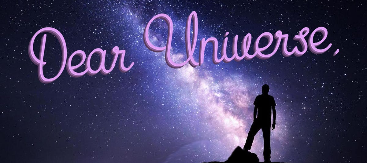 Dear Universe. “Dear Universe” is an advice column… | by Kelly Reilly ...