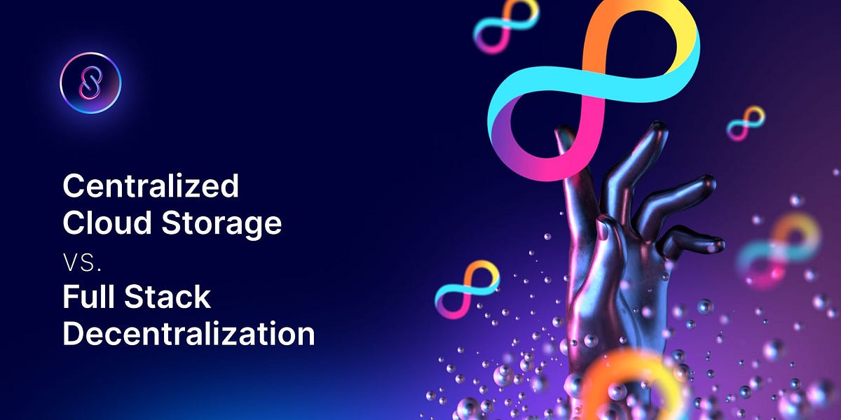 Centralized Cloud Storage vs. Full Stack Decentralization | by Managing ...
