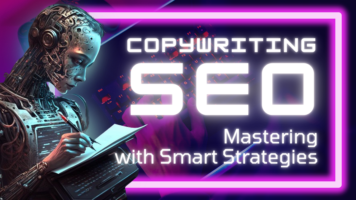 Mastering SEO Copywriting in the Age of AI: Boost Your Content with Smart Strategies | by Antoni ...
