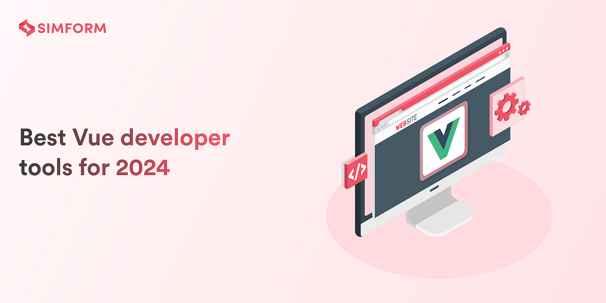 Best Vue developer tools for 2024 | by Gauravbhandari | Simform Engineering | Medium
