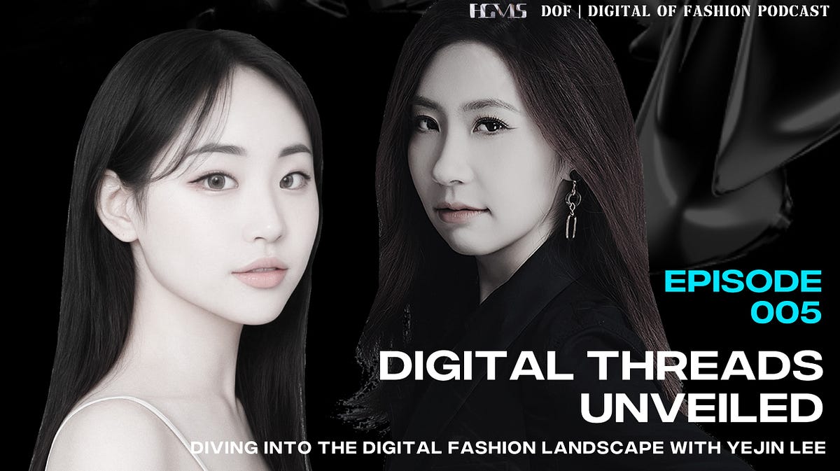 Digital Threads Unveiled: A Deep Dive into the Digital Fashion Ecosystem with Yejin Lee | by ...