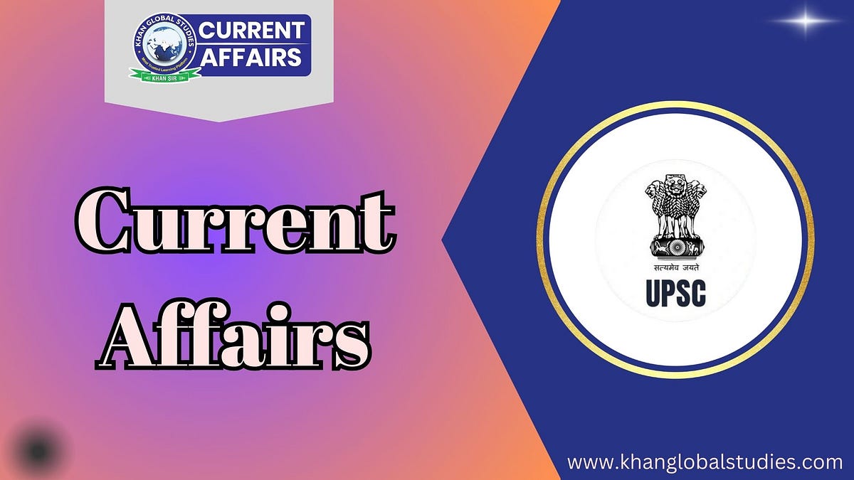 Current Affairs 2024: Key Highlights and Trends | by KGS IAS | Jul ...