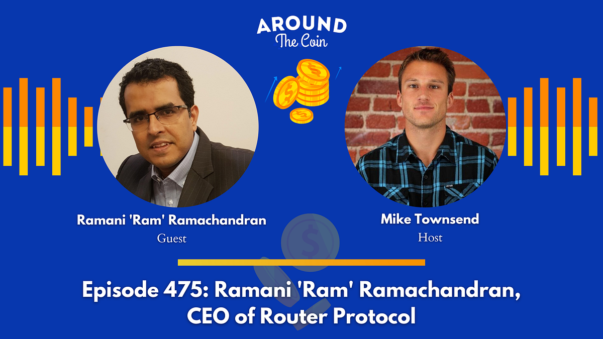 Ramani ‘Ram’ Ramachandran, CEO of Router Protocol - Around The Coin - Medium