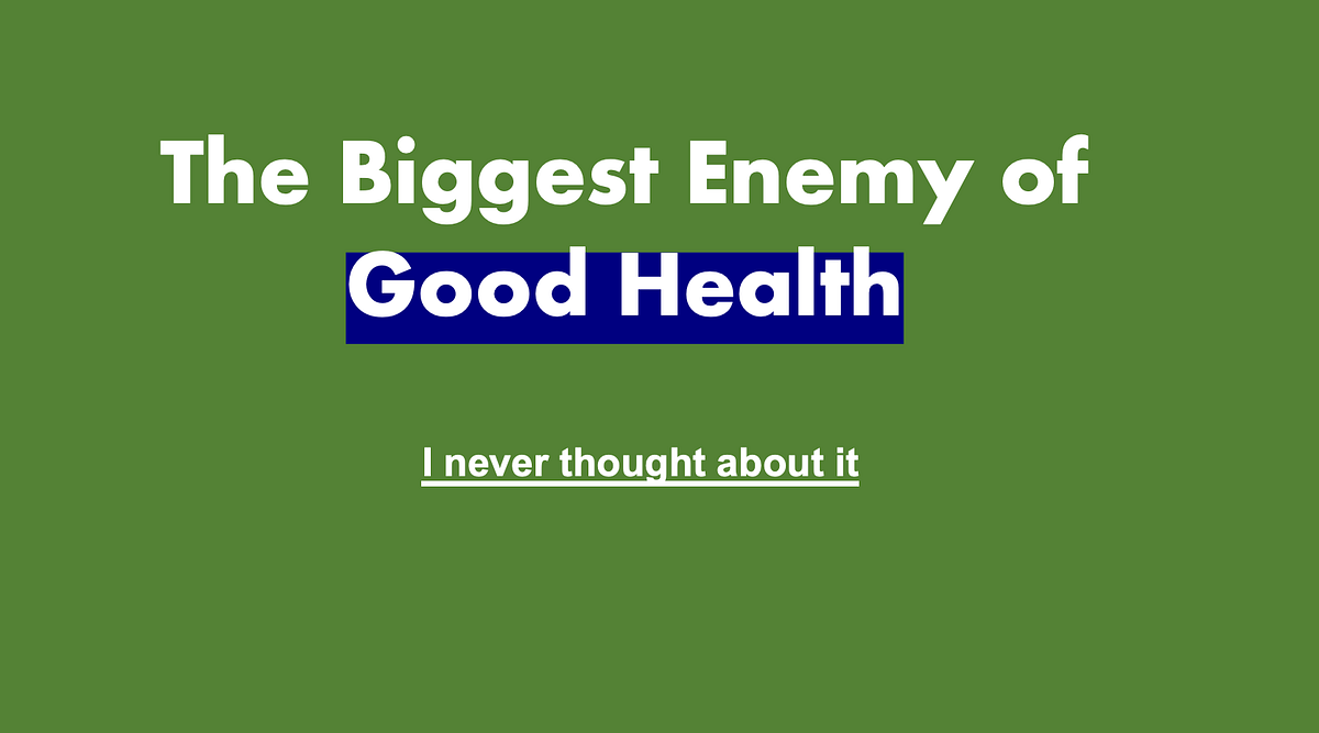 The number one reason of bad health | Medium