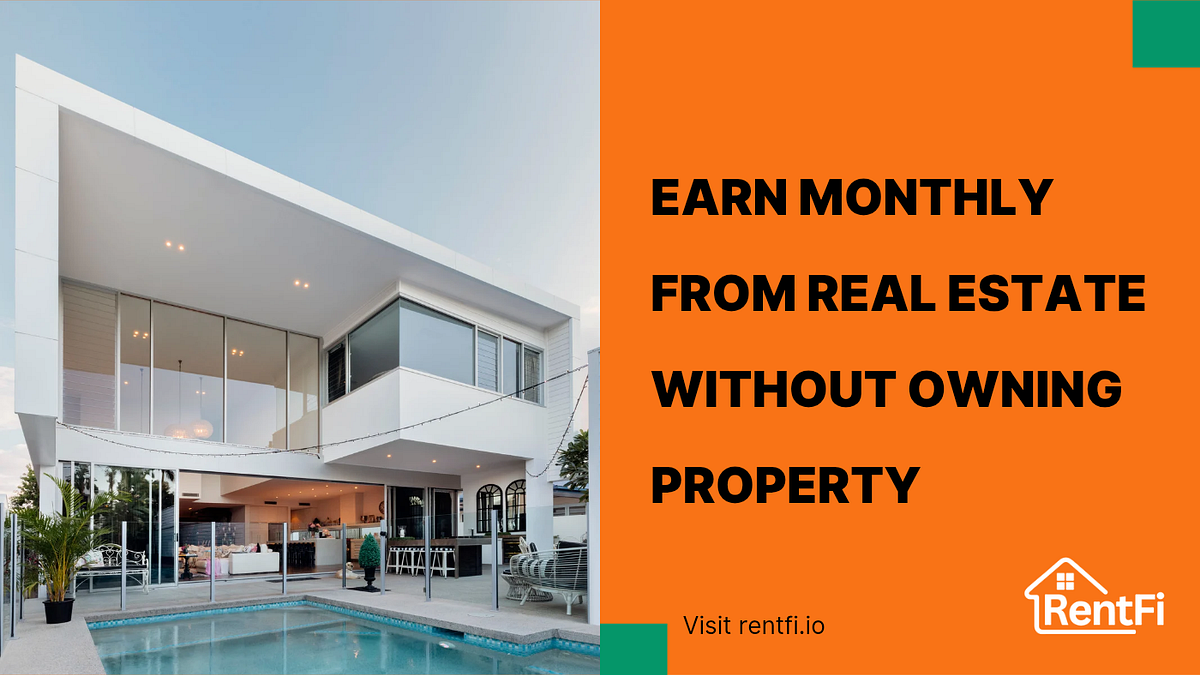 Earn From Real Estate Without Property Ownership With RentFi | by Astro ...