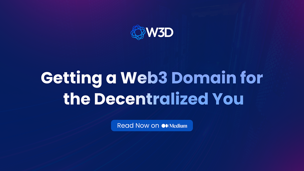 Getting a Web3 Domain for the Decentralized You | by Web3 Domains | Medium