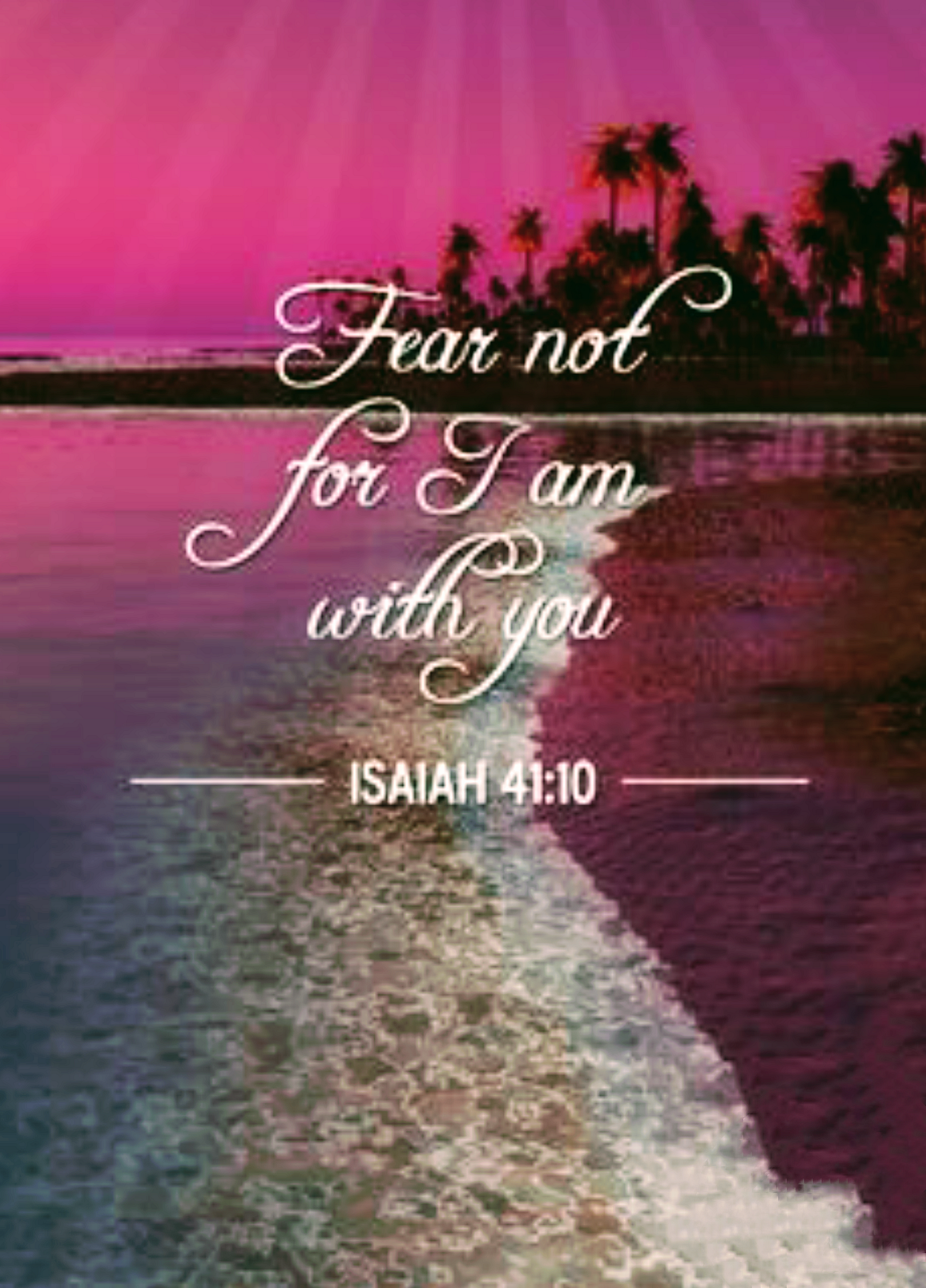 Fear thou not; for I am with thee: be not dismayed; for I am thy God: I ...